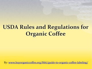 Guide to Organic Coffee Labeling | PPT