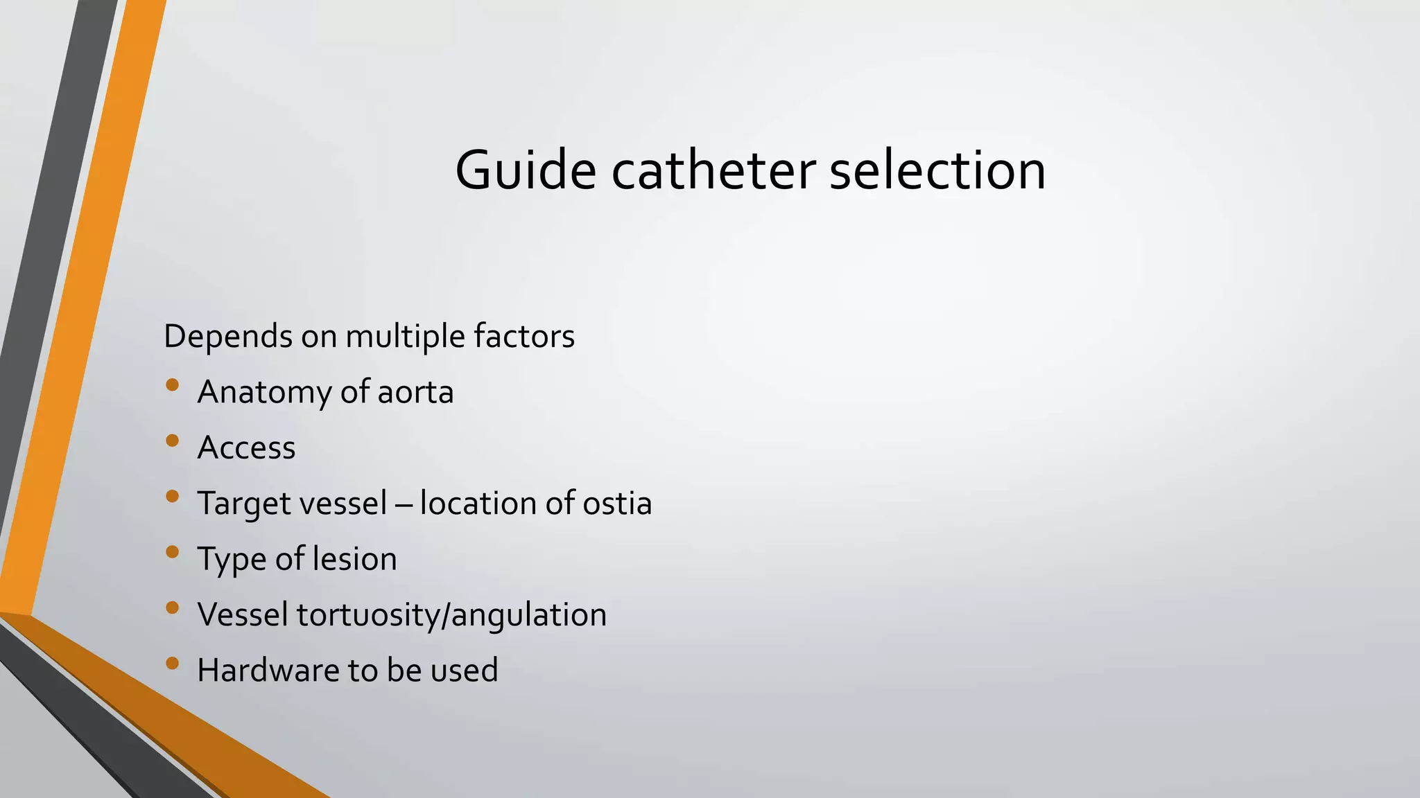 Guide catheters in coronary intervention | PPTX