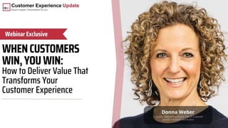 When Customers Win, You Win: How to Deliver Value That Transforms Your ...
