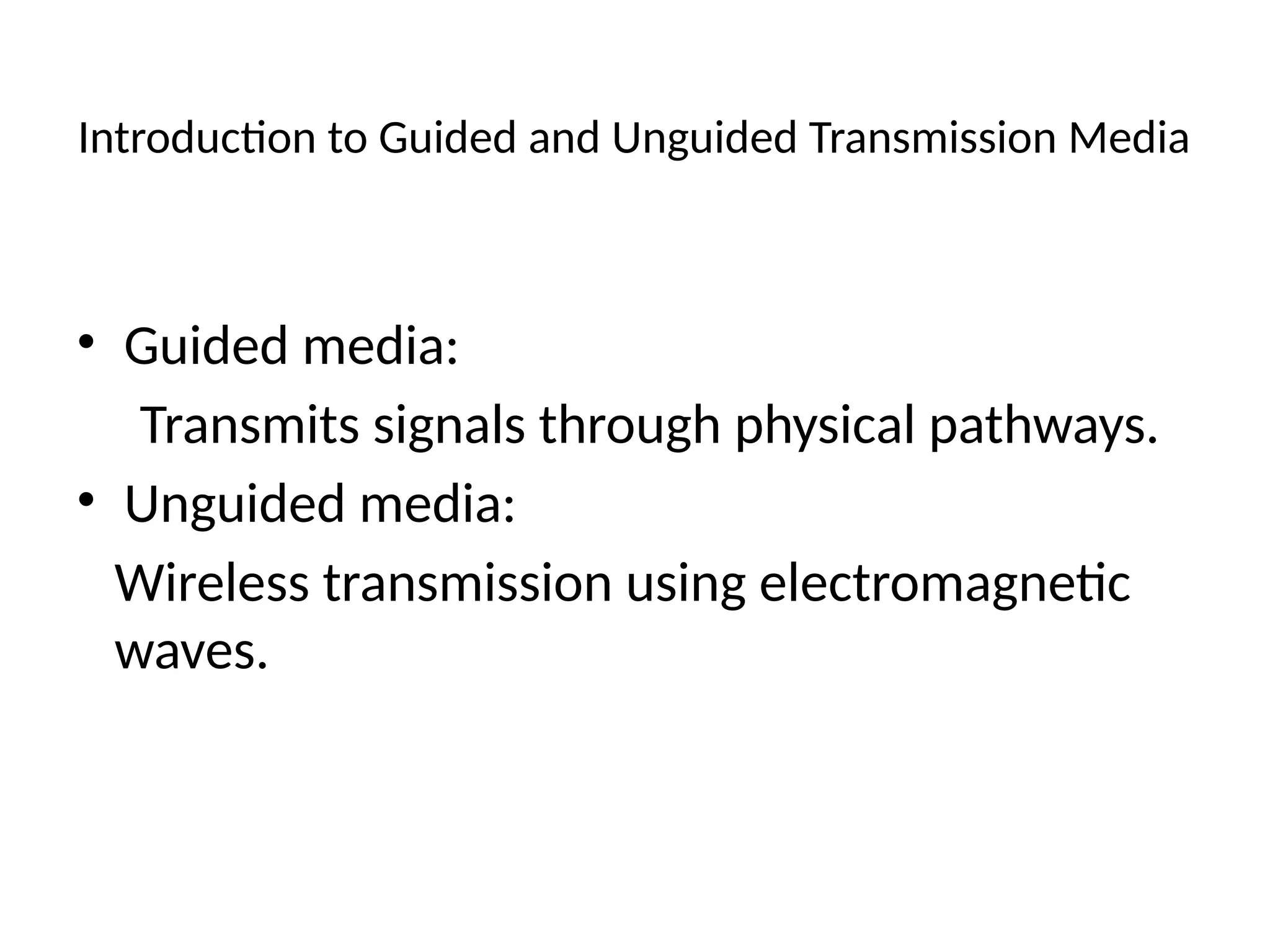 Guided and Unguided Transmission Media in Networking.pptx