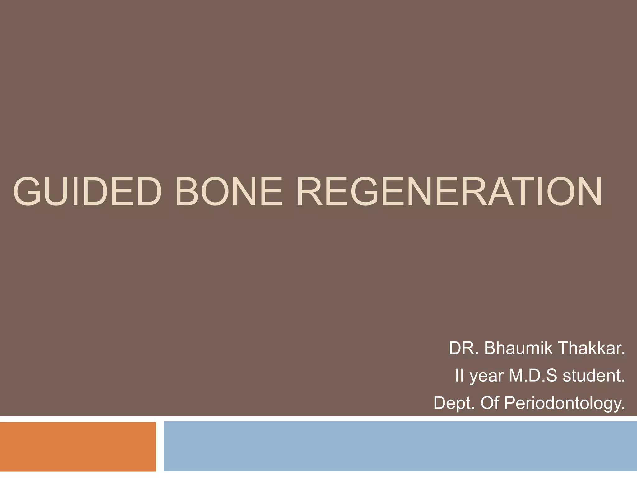 Guided bone regeneration | PPTX