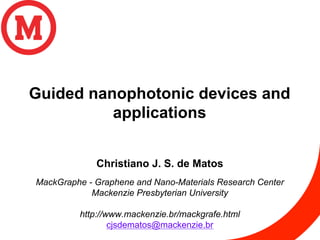 Guided nanophotonic devices and applications - Christiano de Matos | PPT