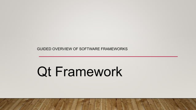 Guided overview of software frameworks qt framework | PPT
