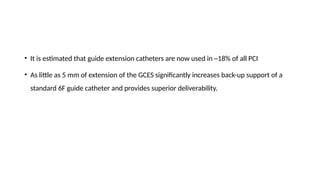 GUIDE EXTENSION CATHETER ...........pptx