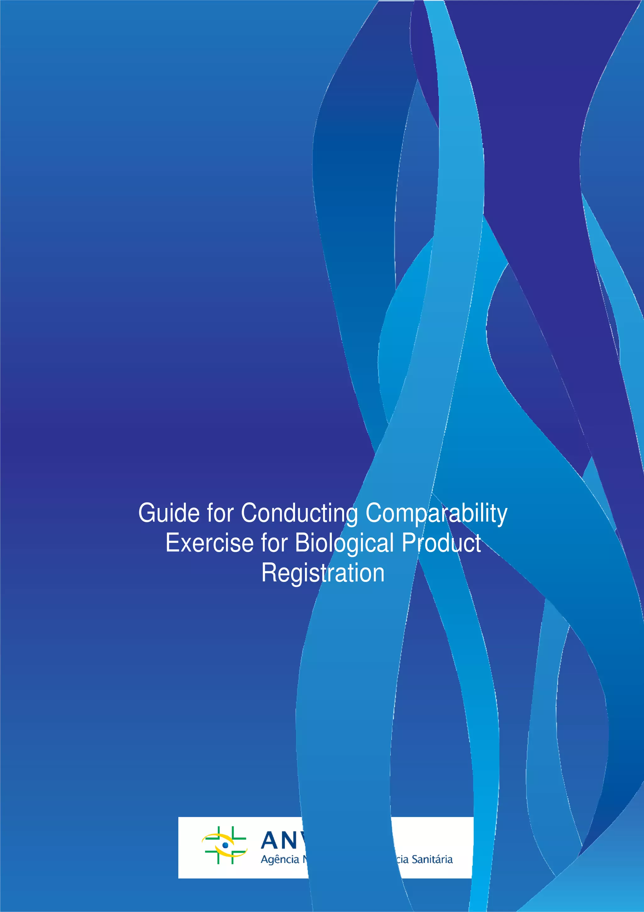 Guide for conducting comparability exercise for biological product ...