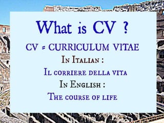 COMPLETE GUIDE : Your Italian CV | PPTX | Resume Writing and Advice ...