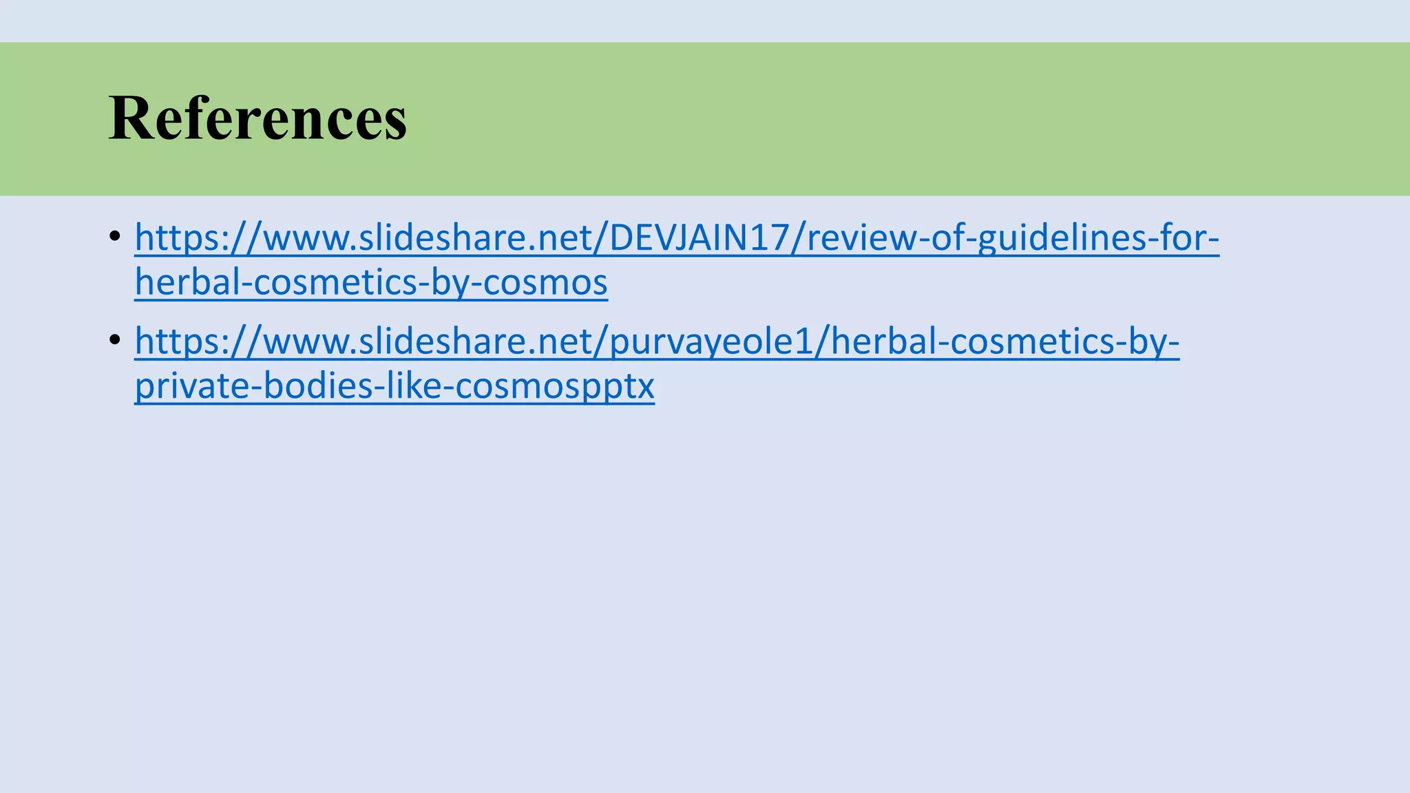 review of guidelines for herbal cosmetics by private bodies like cosmos ...