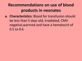 Guideline for blood transfusion in newborn (NNF) | PPTX
