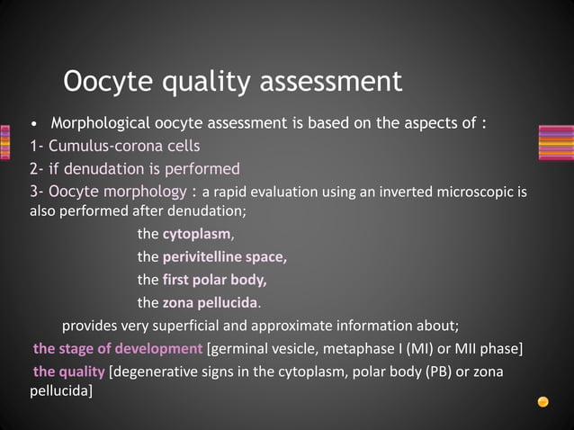 Oocyte Morphology assessment | PPTX | Infertility | Reproductive Health