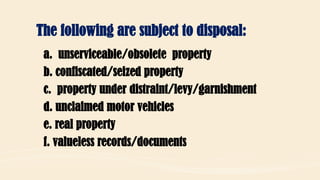 GUIDELINES-ON-THE-DISPOSAL-OF-UNSERVICEABLE-GOVERNMENT-PROPERTIES-3.pptx