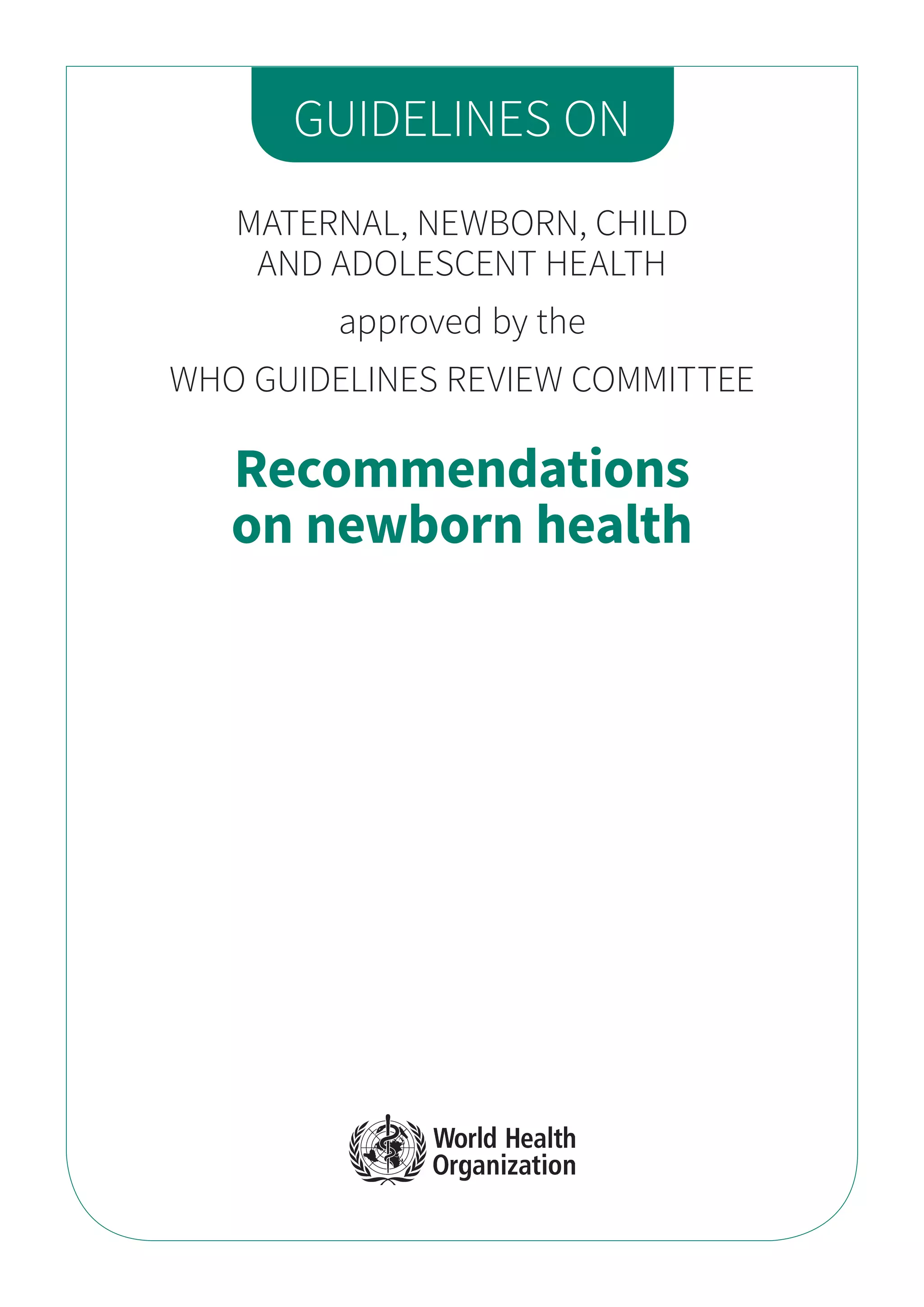 Guidelines recommendations-newborn-health by WHO | PDF