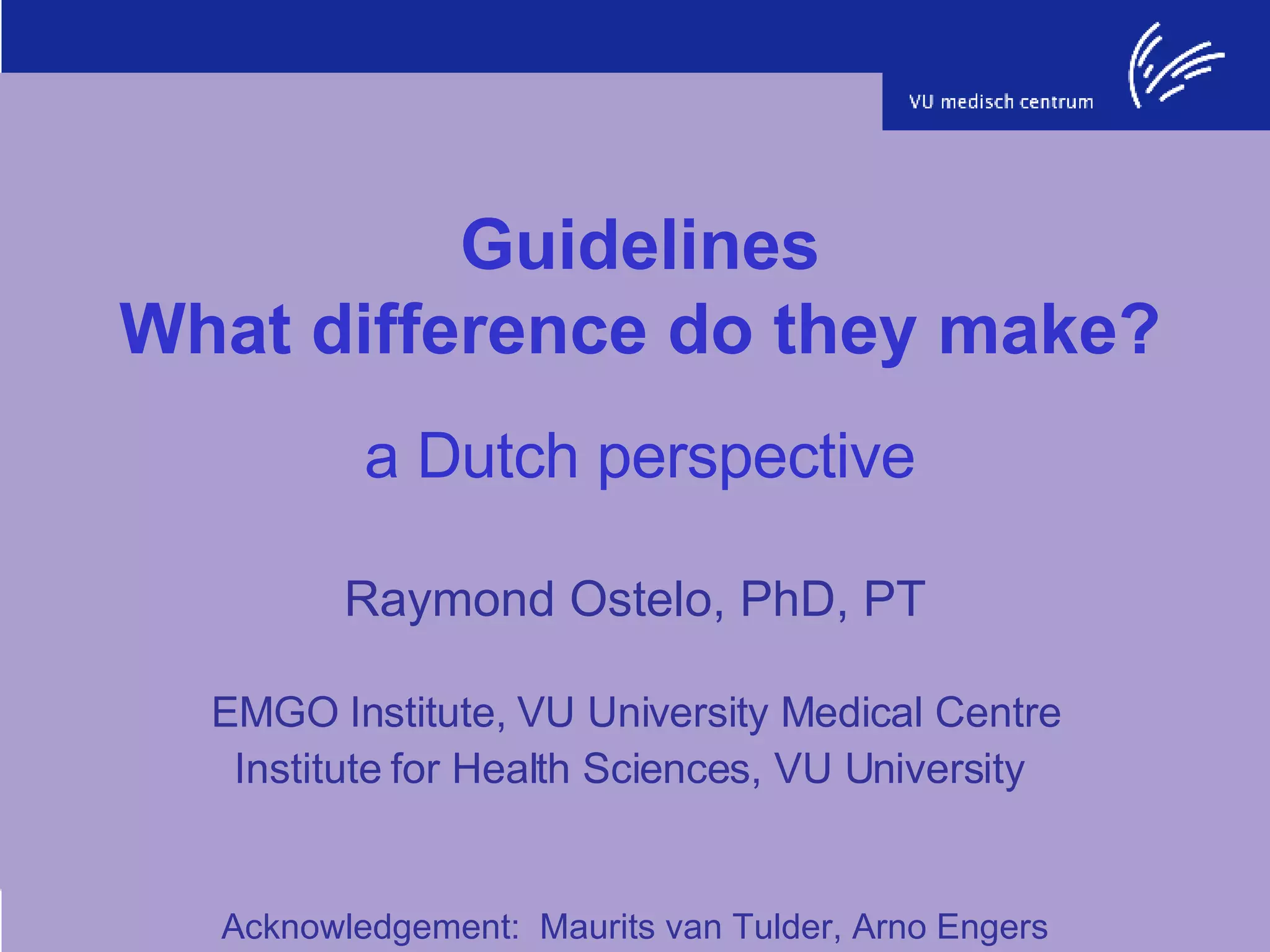 Guidelines - what difference do they make? A Dutch perspective | PPT