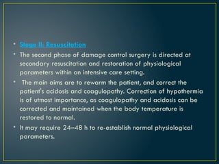 GUIDELINES AND PRINCIPLES FOR DAMAGE CONTROL SURGERY | PPTX