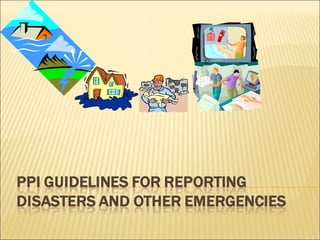 Guidelines for Disaster Reporting | PPT