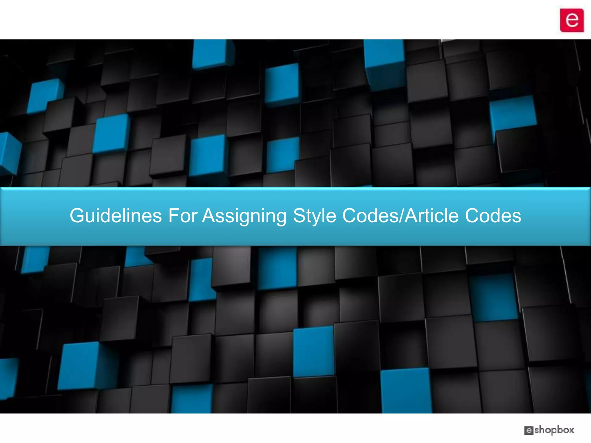 Guidelines for assigning style codes | PPT | Free Download