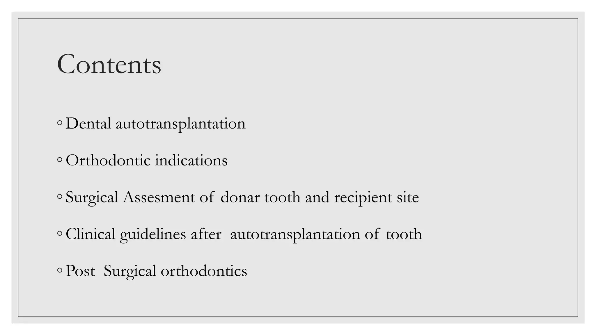 Guidelines for Dental autotransplantation. | PPTX