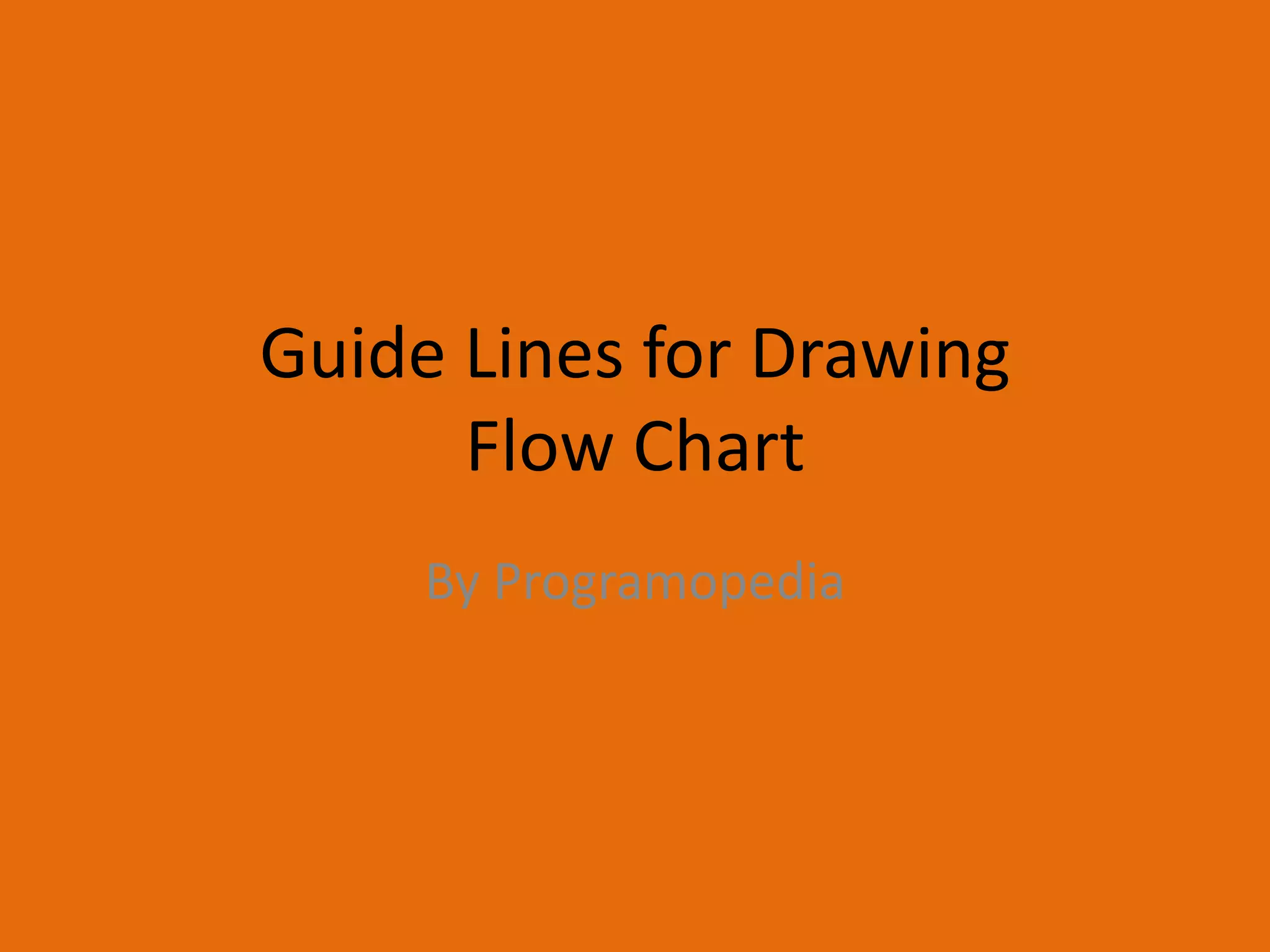 Guide lines for drawing flow charts | PPT