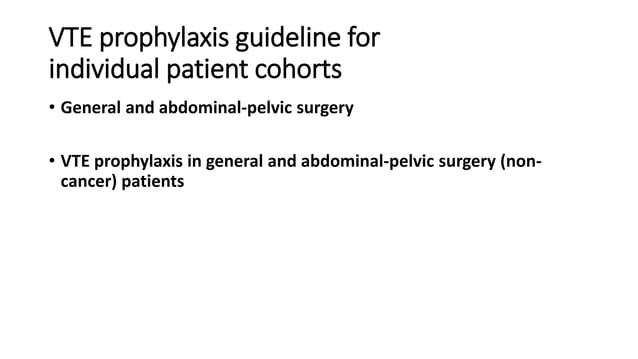 Guidelines for dvt prophylaxis in surgical patients | PPTX | Lung and ...