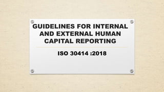 GUIDELINES FOR INTERNAL AND EXTERNAL HUMAN CAPITAL REPORTING.pptx