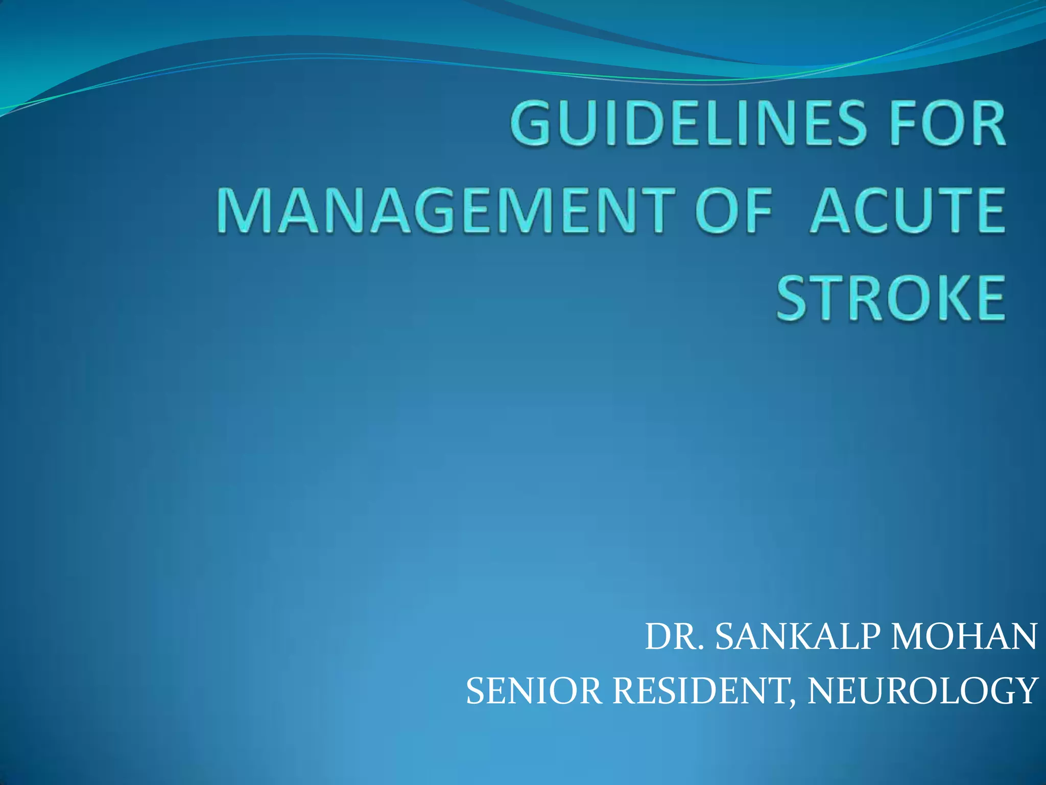 Guidelines for management of acute stroke | PPTX