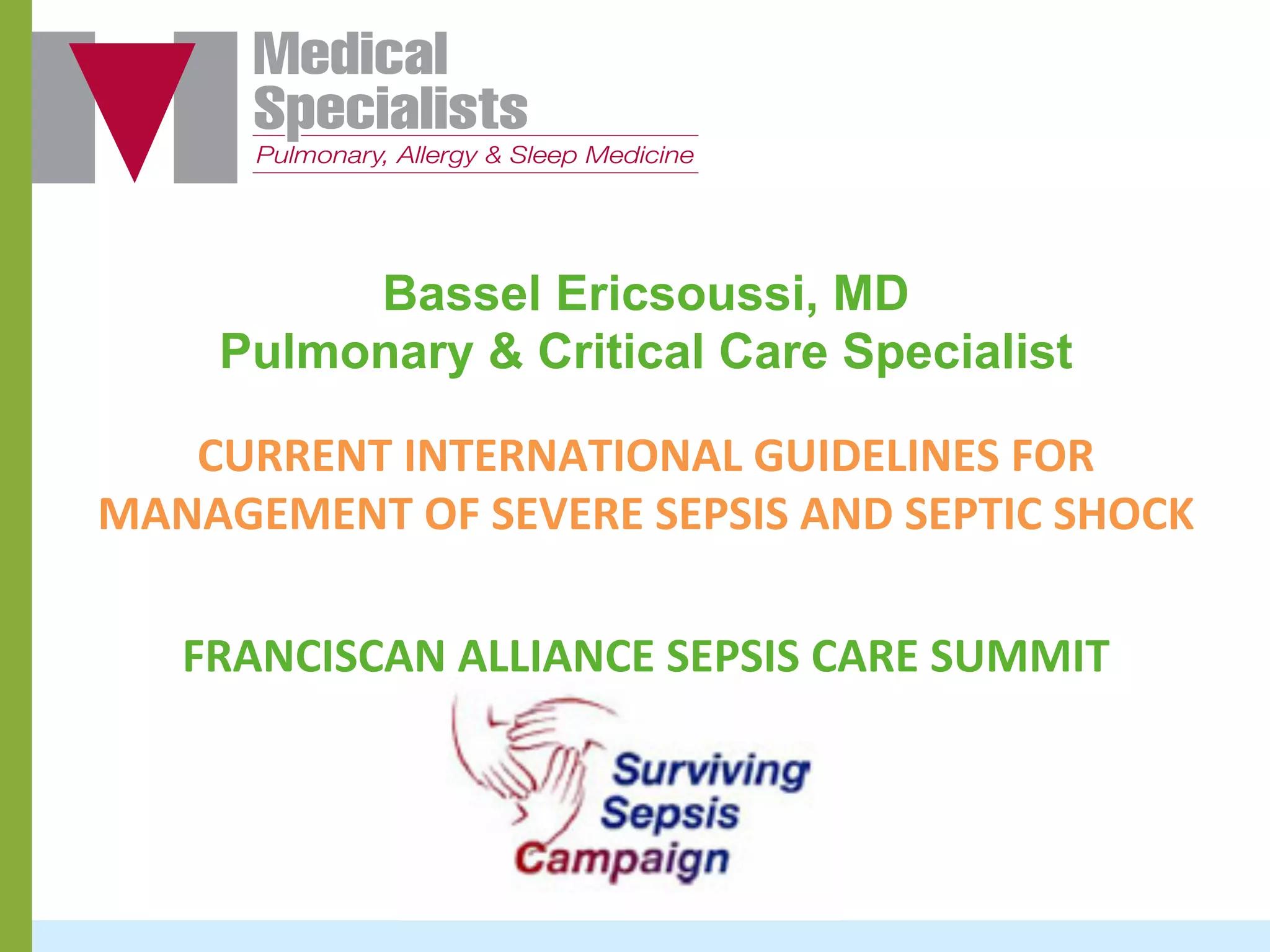 CURRENT INTERNATIONAL GUIDELINES FOR MANAGEMENT OF SEVERE SEPSIS AND ...