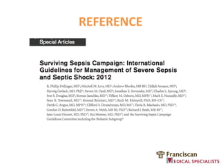 CURRENT INTERNATIONAL GUIDELINES FOR MANAGEMENT OF SEVERE SEPSIS AND ...