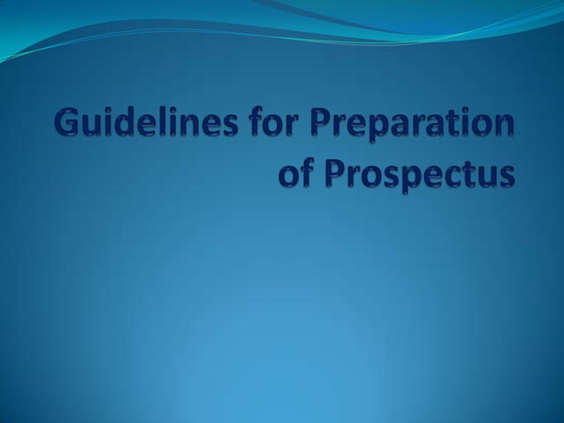 Guidelines for Preparation of Prospectus | PPTX | Stocks and Bonds ...