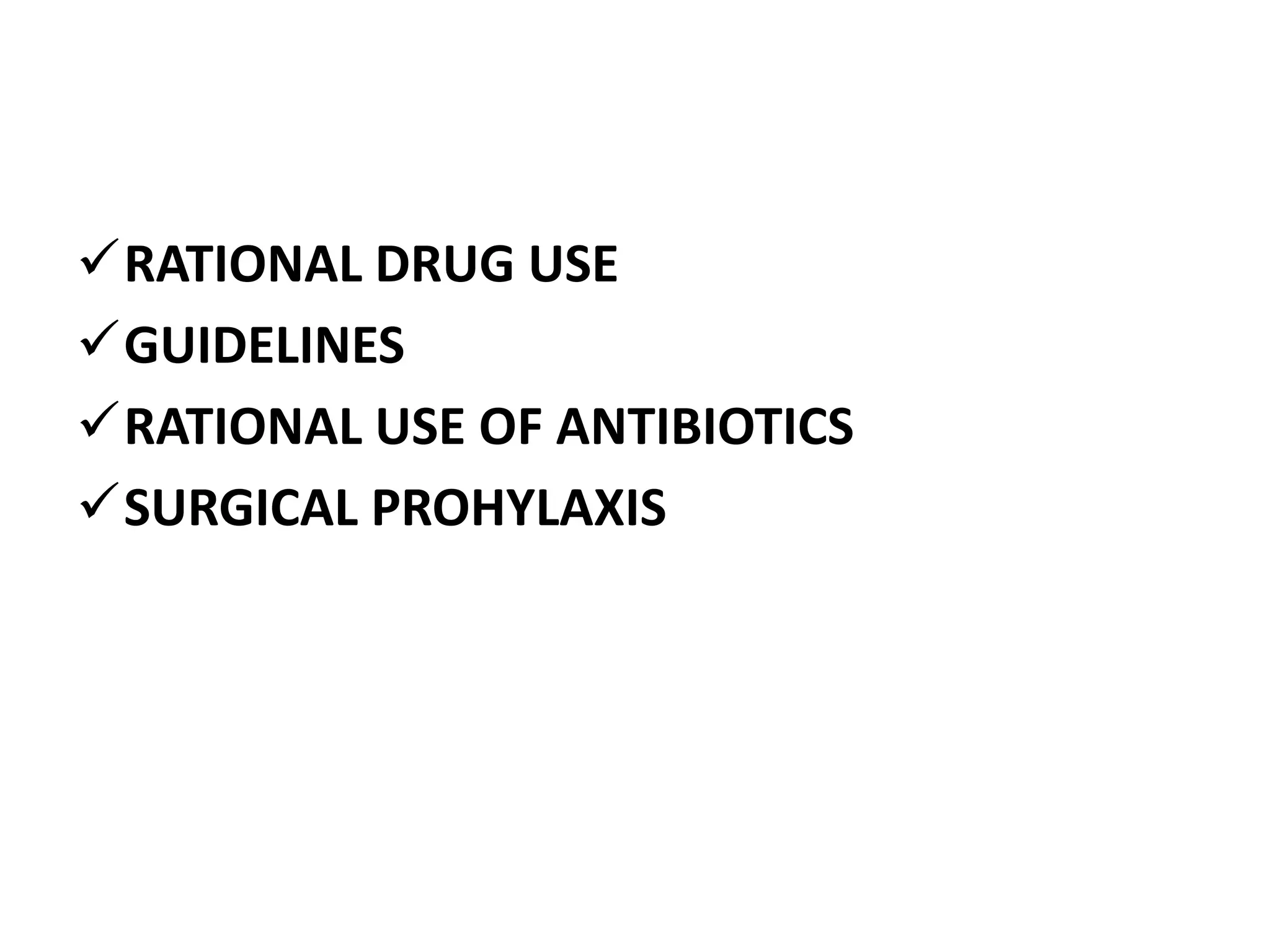GUIDELINES FOR RATIONAL USE OF ANTIBIOTICS AND SURGICAL.pptx