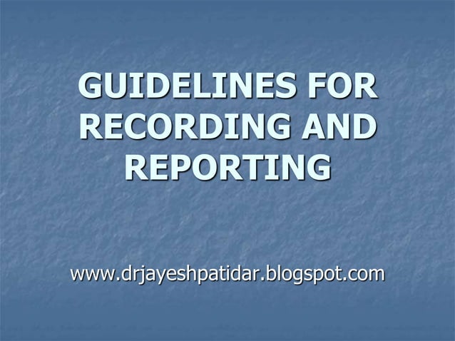 Guidelines for recording and reporting | PPSX