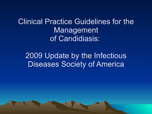Guidelines for the management of candidiasis | PPT