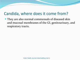 Guidelines for the management of candidiasis dr kantharia_ihj | PPT