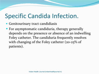 Guidelines for the management of candidiasis dr kantharia_ihj | PPT