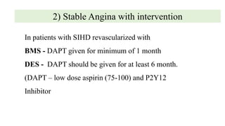 Antiplatelets in IHD, Dose Duration, DAPT vs SAPT | PPTX