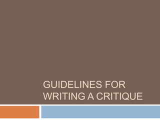 Guidelinesforwritingacritique | PPTX
