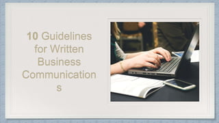 Guidelines for written business communications | PPTX