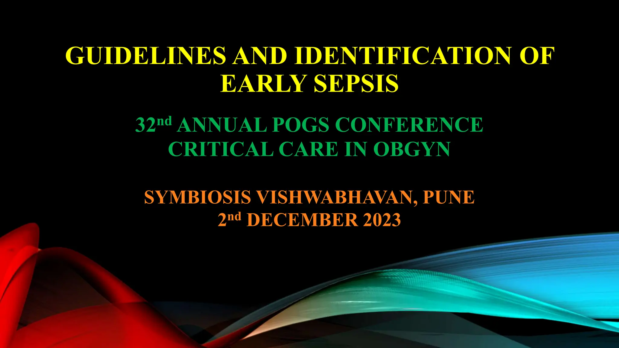 Guidelines & Identification of Early Sepsis DR. NN CHAVAN 02122023.pptx