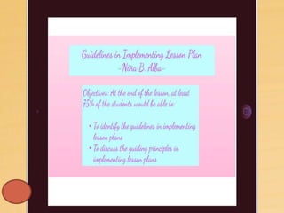 Guidelines in implementing lesson plan | PPTX