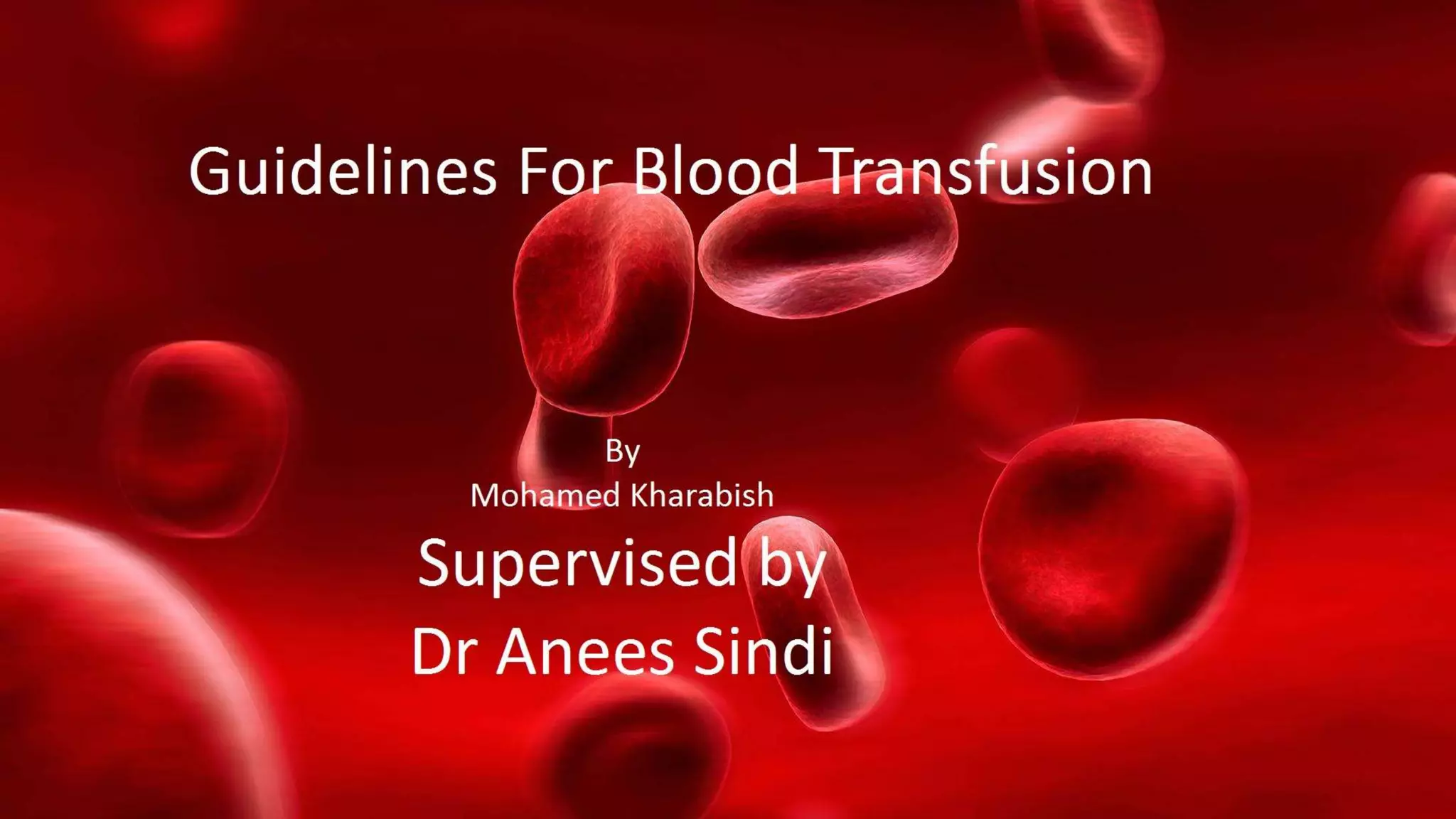 Guidelines of blood transfusion | PPTX