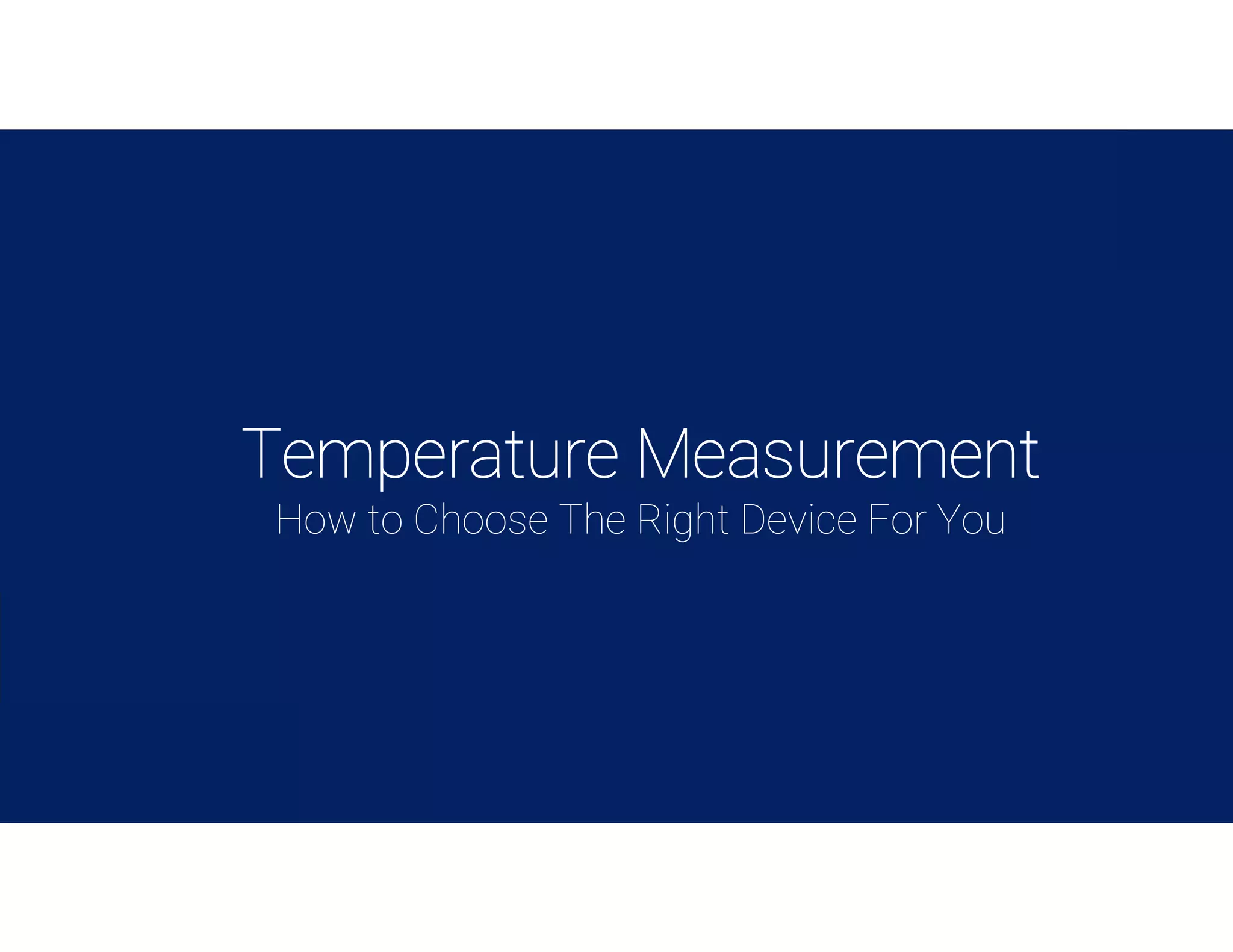 Guidelines On How To Choose The Right Temperature Measurement Device ...