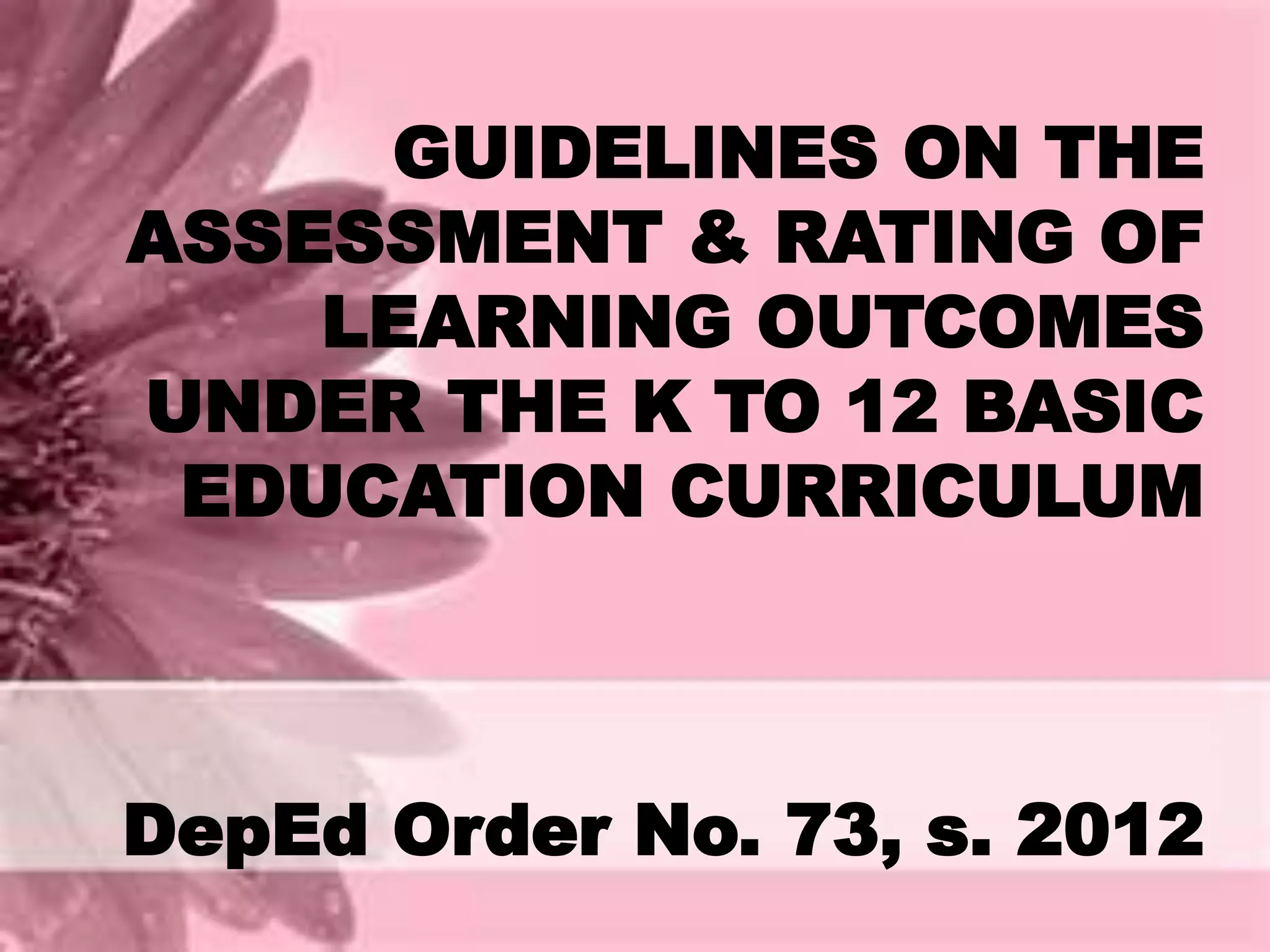 Guidelines on the assessment & rating of learning under the K to 12 ...