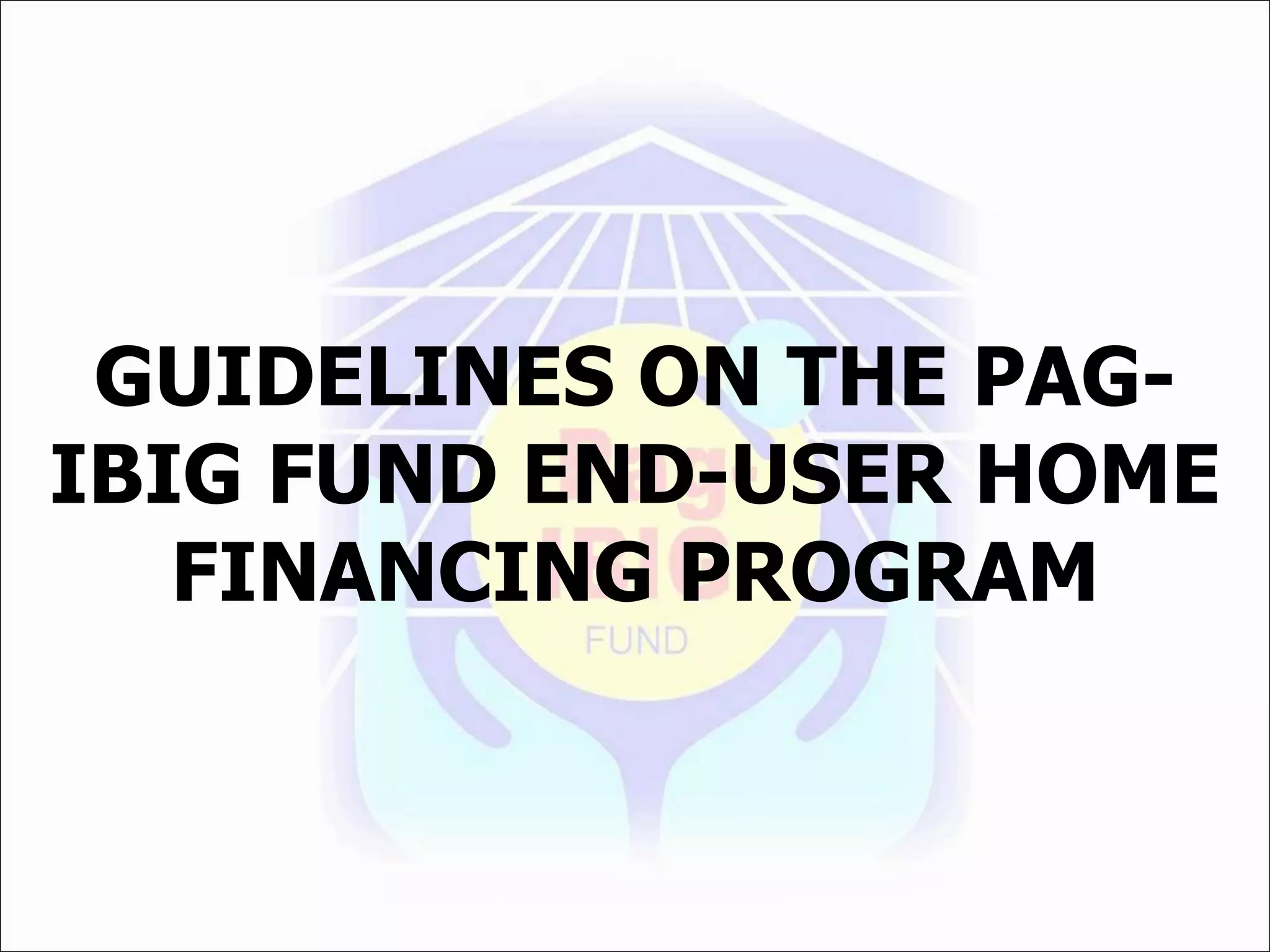 Guidelines On The Pag Ibig Fund End User Home | PPS