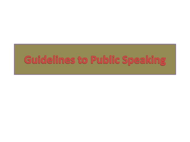 Guidelines to Public Speaking.pptx