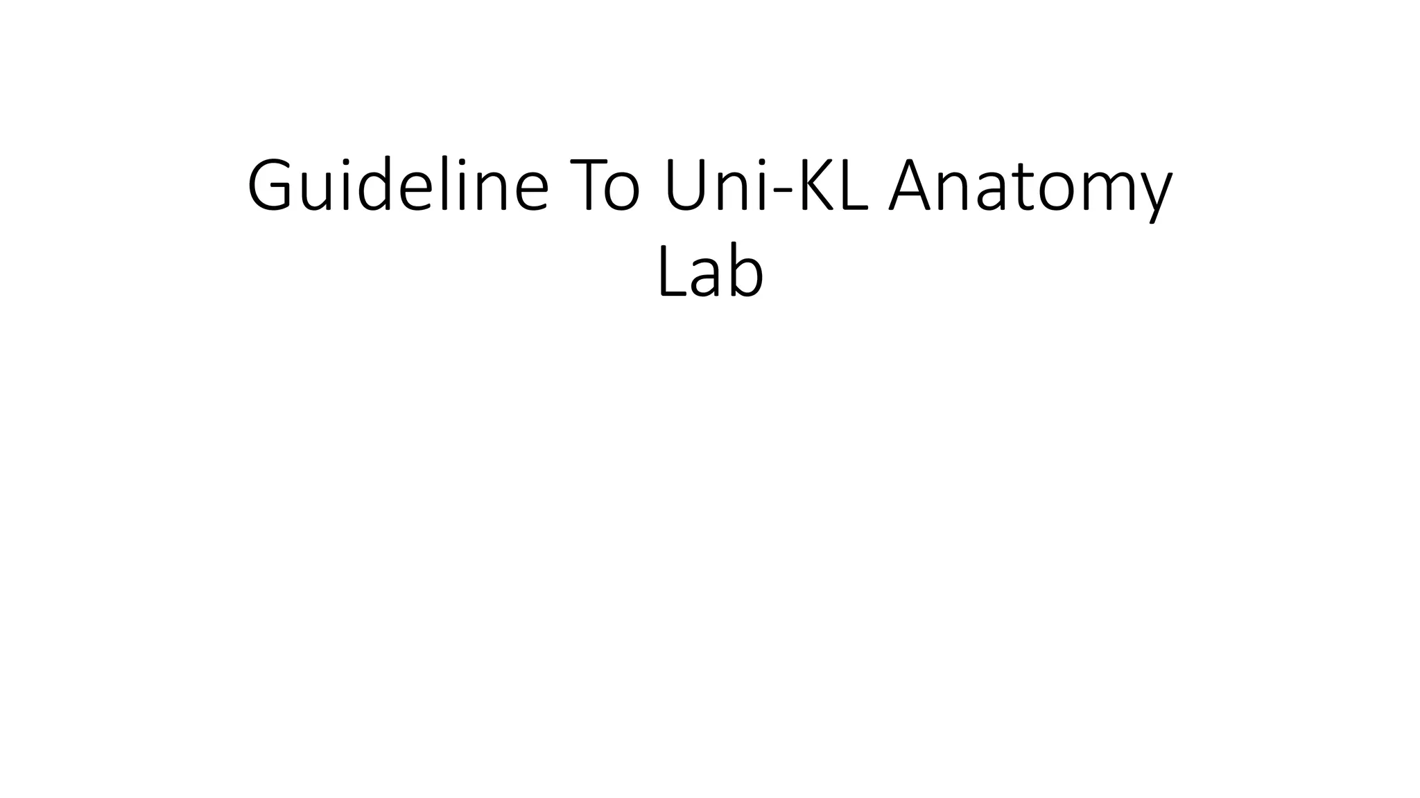 Guideline To Uni-KL Anatomy Lab PSACC.pptx