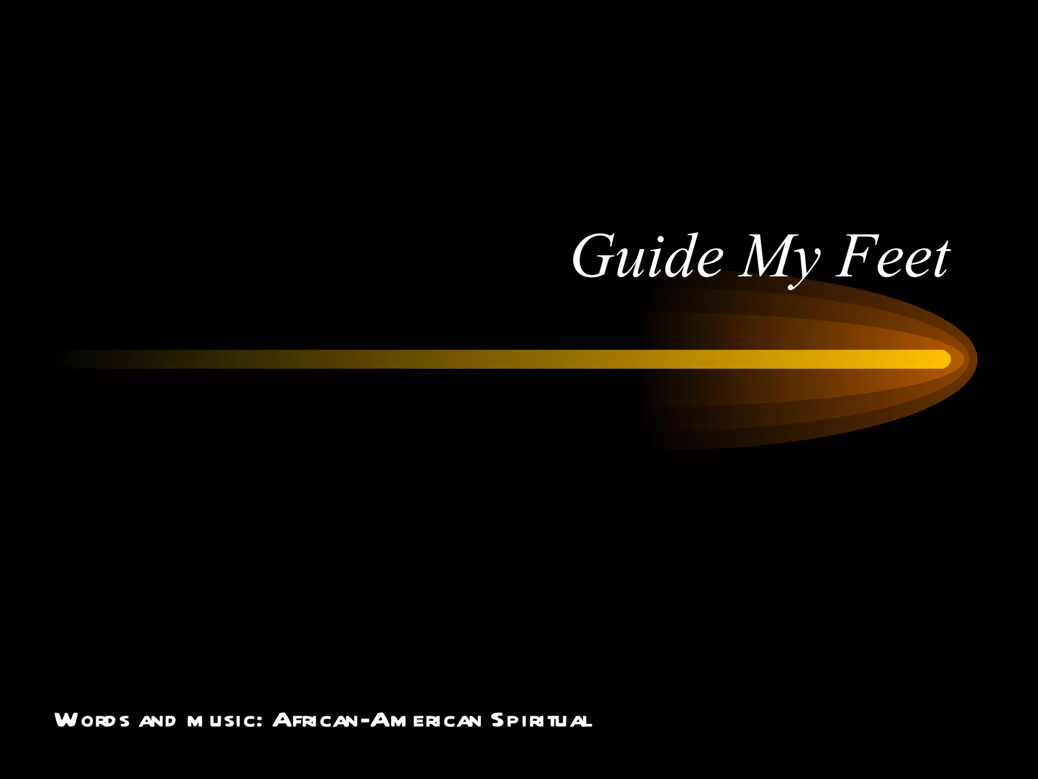 Guide my feet | PPS