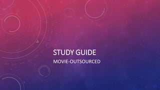 Guide questions for the movie Outsourced | PPTX