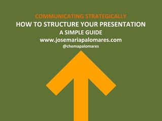 How to structure a presentation. A simple guide. | PPT
