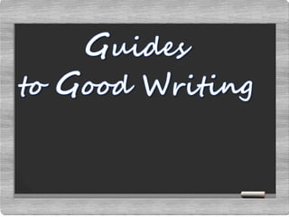 Guides to Good Writing.pptx
