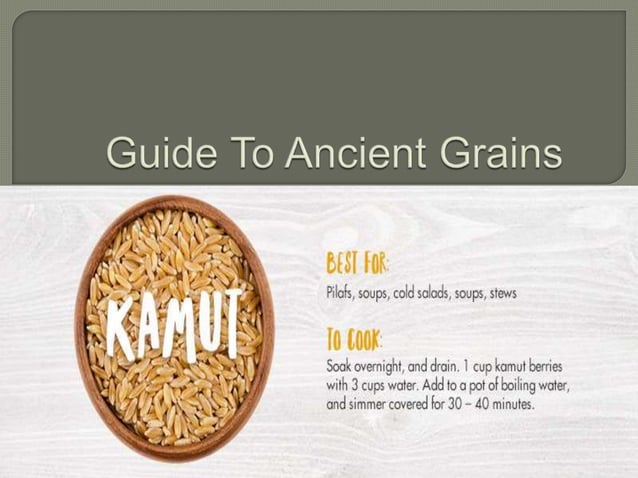 Guide To Ancient Grains | PPTX