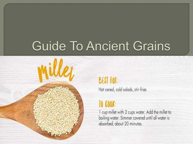 Guide To Ancient Grains | PPTX