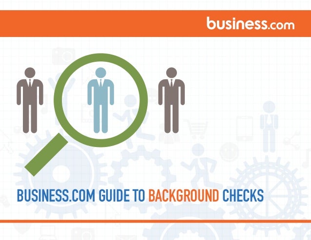 A Guide to Background Checks- Business.com